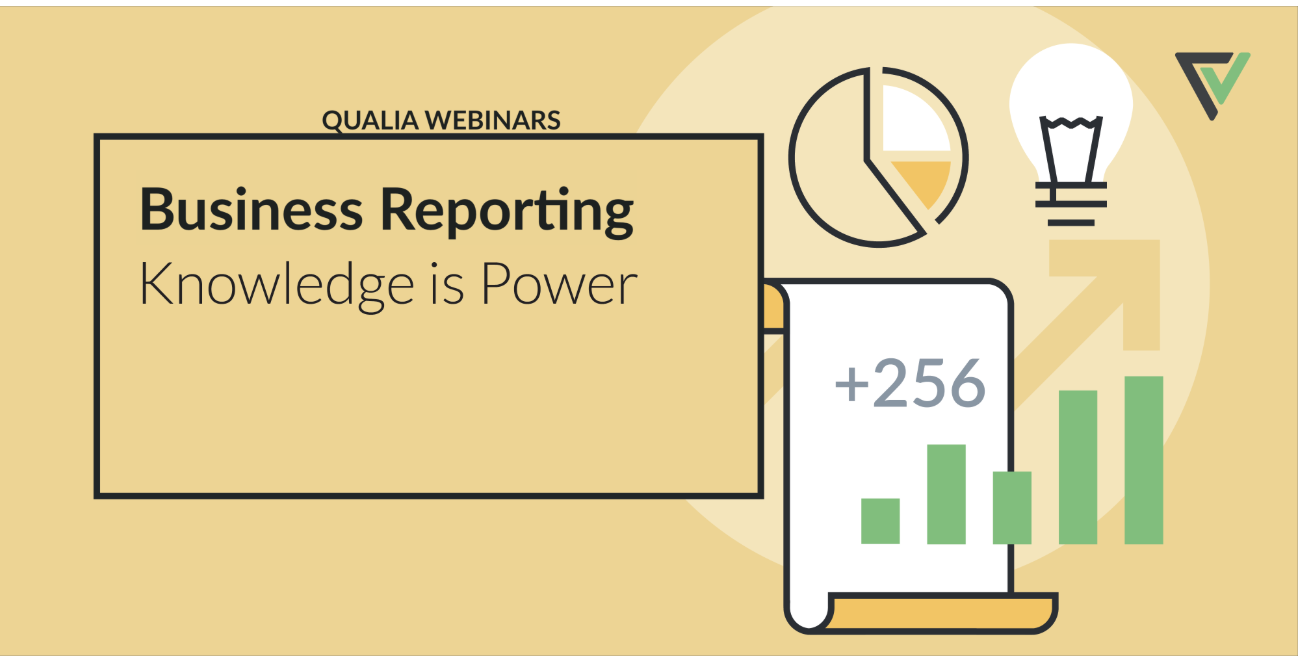 Business Reporting: Knowledge is Power | Qualia Insight
